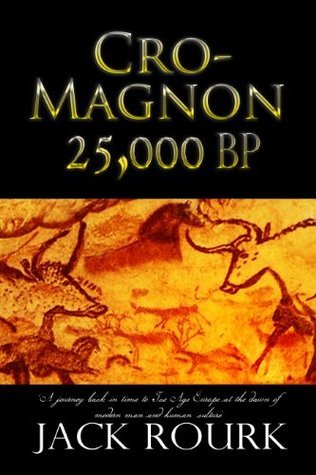 CRO-MAGNON 25,000 BP by Jack Rourk | Goodreads