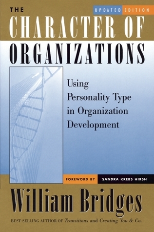 The Character of Organizations: Using Personality Type in Organization ...