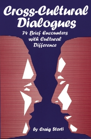 Cross-Cultural Dialogues: 74 Brief Encounters with Cultural Difference ...