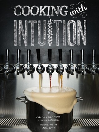 Cooking with Intuition by Cari Sánchez-Potter | Goodreads