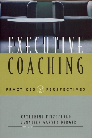 Executive Coaching: Practices and Perspectives by Catherine Fitzgerald ...
