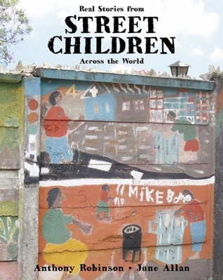 Street Children by Anthony Robinson | Goodreads
