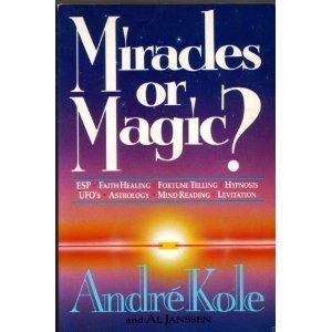 Miracles or Magic by Andre Kole | Goodreads