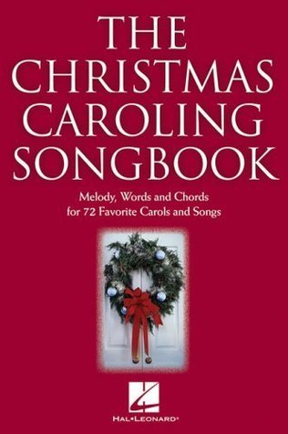 The Christmas Caroling Songbook by Hal Leonard Corporation | Goodreads