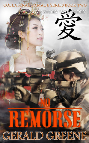 Collateral Damage (No Remorse, #2) by Gerald Greene | Goodreads