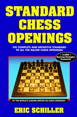 Standard Chess Openings by Eric Schiller | Goodreads