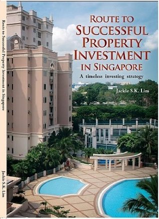 Route to successful property investment in Singapore: A timeless ...