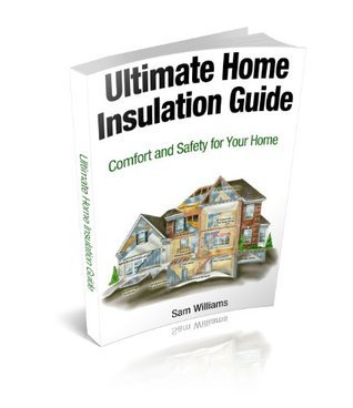 Ultimate Home Insulation Guide: Comfort and Safety for Your Home by Sam ...