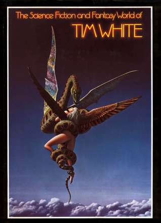 The Science Fiction And Fantasy World Of Tim White by Tim White | Goodreads