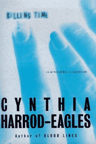 Killing Time (Bill Slider #6) by Cynthia Harrod-Eagles | Goodreads