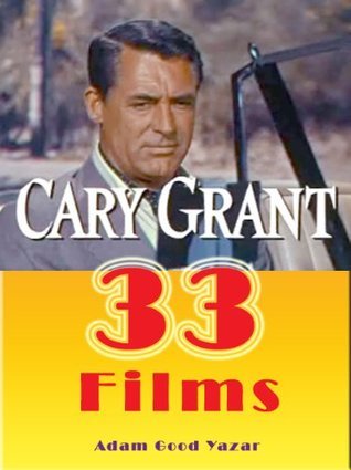 Cary Grant 33 -- Classical Movies from Hollywood's Golden Years: 33 ...