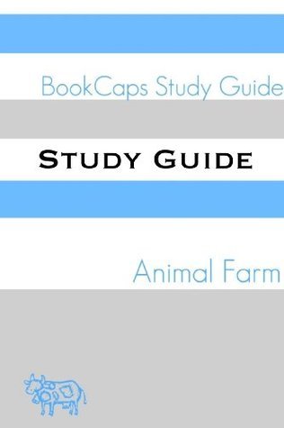 Animal Farm (A BookCaps Study Guide) by BookCaps | Goodreads