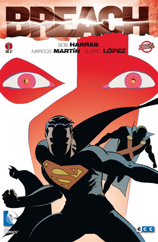 Breach, Núm. 01 (de 2) by Bob Harras | Goodreads