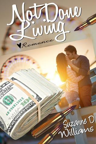 Not Done Living by Suzanne D. Williams | Goodreads