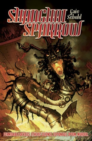 Shanghai Sparrow by Gaie Sebold | Goodreads