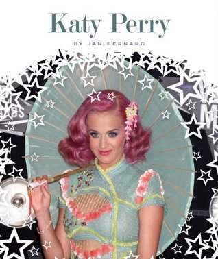Katy Perry (Stars of Today) by Jan Bernard | Goodreads