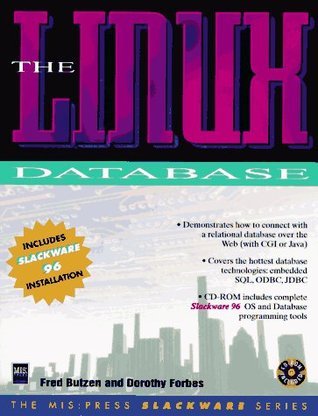 The Linux Database (Mis Press Slackware Series) by Fred Butzen | Goodreads