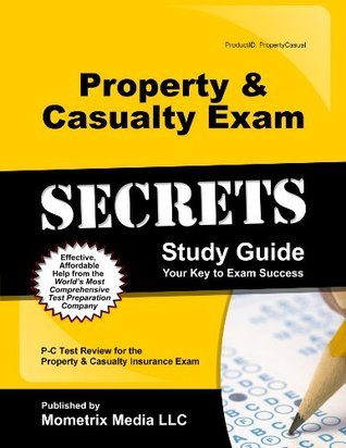 Property & Casualty Exam Secrets Study Guide: P-C Test Review for the ...
