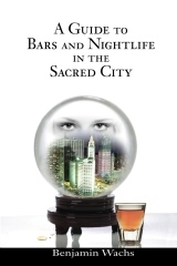 A Guide to Bars and Nightlife in the Sacred City by Benjamin Wachs ...