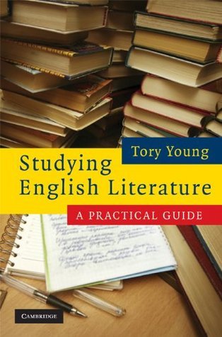 Studying English Literature: A Practical Guide by Tory Young | Goodreads