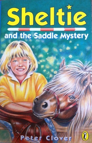 Sheltie and the Saddle Mystery (Sheltie, #8) by Peter Clover | Goodreads