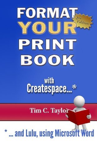 Format YOUR Print Book with Createspace ...and Lulu, using Microsoft ...