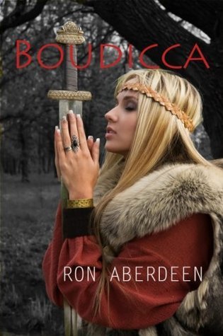 Boudicca by Ron Aberdeen | Goodreads
