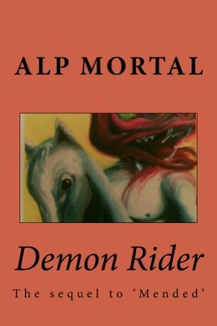Demon Rider by Alp Mortal | Goodreads