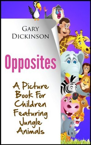 Kids Book Age 3: Opposites! A Picture Book Featuring Jungle Animals To ...