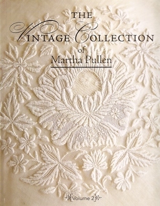 The Vintage Collection of Martha Pullen by Martha Campbell Pullen ...
