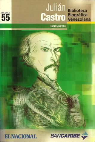 Julián Castro by Tomás Straka | Goodreads