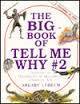 Big Book of Tell Me Why #2 by arkady-leokum | Goodreads