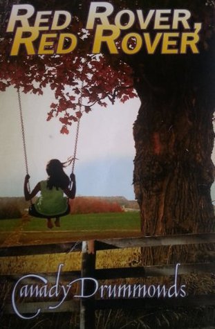 Red Rover, Red Rover by Canady Drummonds | Goodreads