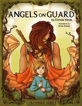 Angels on Guard (Threshold Series) by Christa Kinde | Goodreads
