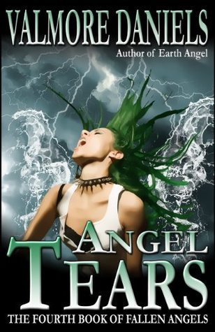 Angel Tears (Fallen Angels, #4) by Valmore Daniels | Goodreads