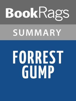Summary & Study Guide Forrest Gump by Winston Groom by BookRags | Goodreads