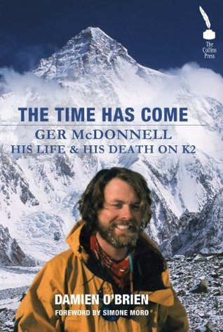 The Time Has Come: Ger McDonnell – His Life & His Death on K2: Ger ...