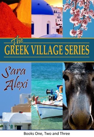 The Greek Village Series #1-3 by Sara Alexi | Goodreads