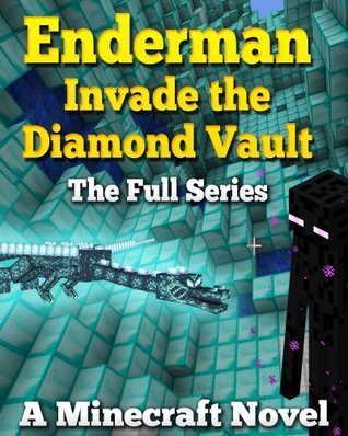 Enderman Invade the Diamond Vault (Full Series) – A Minecraft Novel by ...