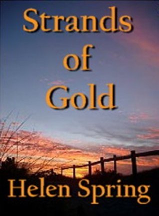 Strands of Gold by Helen Spring | Goodreads