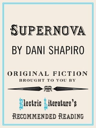 Supernova by Dani Shapiro | Goodreads