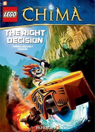The Right Decision (LEGO Legends of Chima, #2) by Yannick Grotholt ...