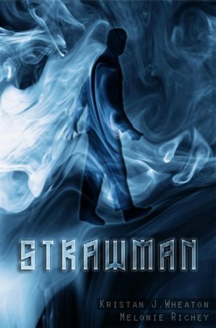 Strawman by Kristan J. Wheaton | Goodreads