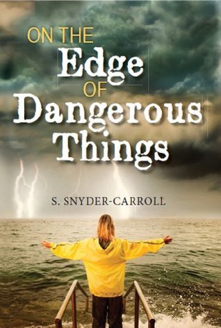 On the Edge of Dangerous Things (Dangerous Things Trilogy Book 1) by S ...