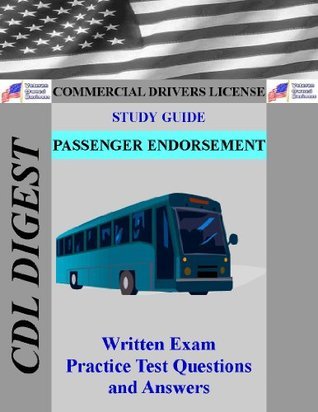 CDL Study Guide: Passenger Endorsement by CDL Digest | Goodreads
