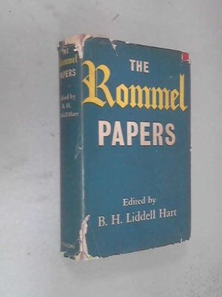 The Rommel Papers by B.H. Liddell Hart | Goodreads