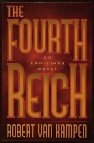The Fourth Reich by Robert Van Kampen | Goodreads
