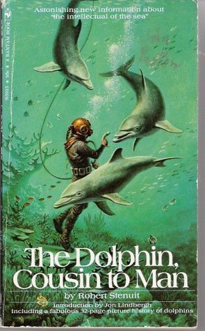The dolphin, Cousin to Man by Robert Sténuit | Goodreads
