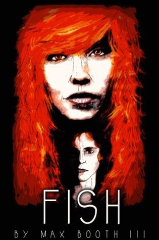 Fish by Max Booth III | Goodreads