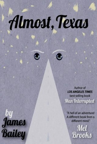 Almost, Texas by James Bailey | Goodreads